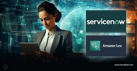 Building An Intelligent Support Assistant With Amazon Lex And Servicenow