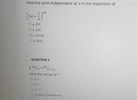 Solved Find The Term Independent Of X In The Expansion Of Chegg Com