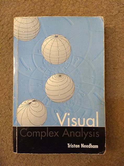 Visual Complex Analysis By Tristan Needham