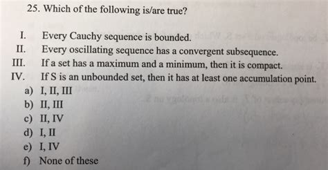 Solved 25 Which Of The Following Isare True I Every