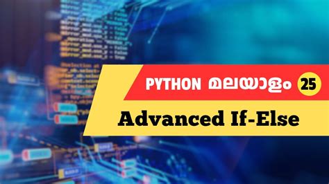 How To Handle Advanced Conditions In Python Malayalam Tutorial 25