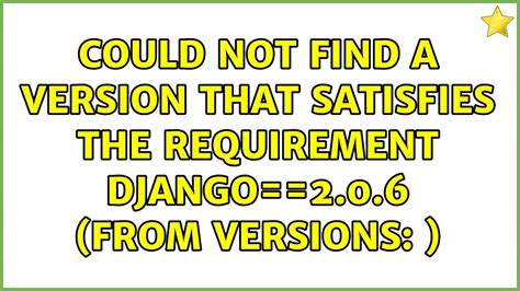 Could Not Find A Version That Satisfies The Requirement Django206