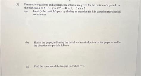 Solved Parametric Equations And A Parametric Interval Are