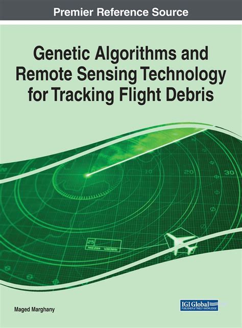Genetic Algorithms And Remote Sensing Technology For Tracking Flight Debris Advances In