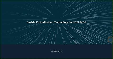 How To Enable Virtualization Technology In UEFI BIOS For Booting