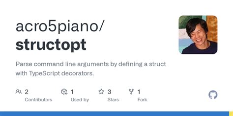 Github Acro5pianostructopt Parse Command Line Arguments By Defining A Struct With Typescript