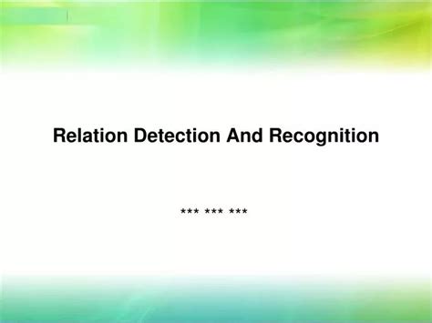 Ppt Relation Detection And Recognition Powerpoint Presentation Free
