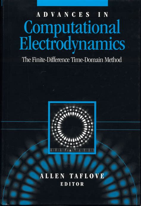 pdf advances in computational electrodynamics the finite difference time domain method