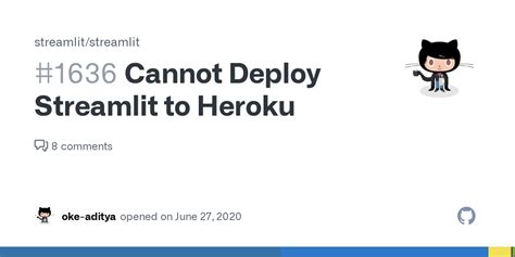Cannot Deploy Streamlit To Heroku · Issue 1636 · Streamlitstreamlit · Github