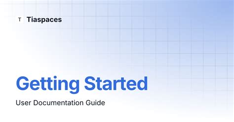 getting started tiaspaces