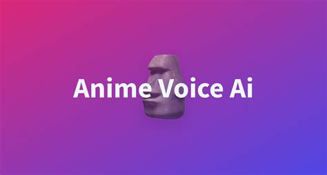 Anime Voice Ai A Hugging Face Space By Kuachi
