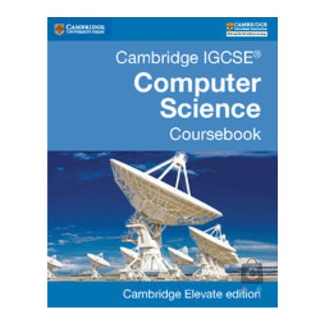 Cambridge Igcse® Computer Science Coursebook Cambridge Elevate Edition