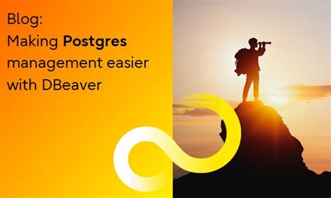 Making Postgres Management Easier With Dbeaver