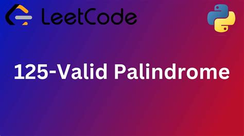 125 Valid Palindrome Leetcode Python بايثون Arabic Youtube