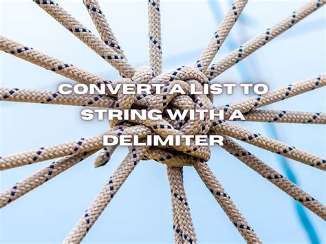 Convert A List To A String With A Delimiter In Net Converter String List