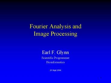 Fourier Analysis And Image Processing Presentation Free To View