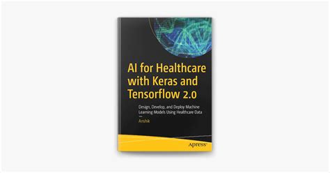 ‎ai For Healthcare With Keras And Tensorflow 20 By Anshik On Apple Books