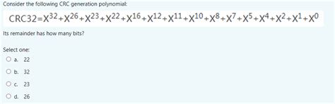 Solved Consider The Following Crc Generation Polynomial