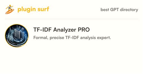 Tf Idf Analyzer Pro Gpt Information Latest Updates And Reviews 2024