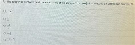 Solved For The Following Problem Find The Exact Value Of Chegg