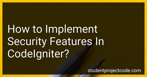 How To Implement Security Features In Codeigniter In 2025