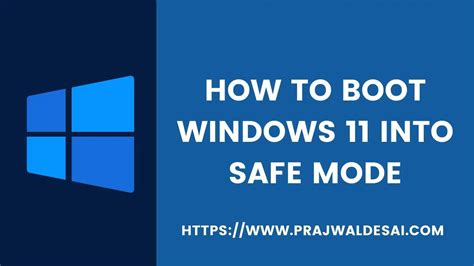 How To Boot Windows 11 Into Safe Mode Prajwal Desai