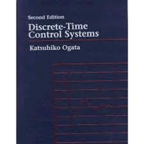 Discrete Time Control Systems Ogata Katsuhiko 9780130342812 Books