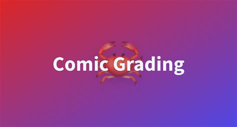 Comic Grading A Hugging Face Space By Dev Immersfy