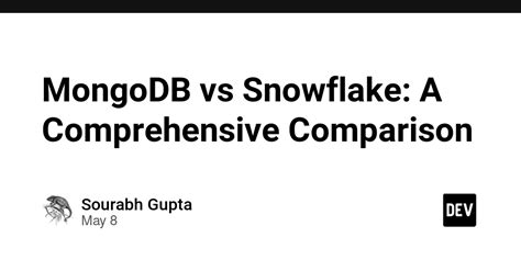 Mongodb Vs Snowflake A Comprehensive Comparison Dev Community