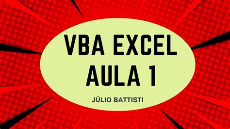 Vba Excel Curso Grátis De Excel Vba Para Iniciantes Aula 1 O Que é Vba No Excel Youtube