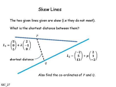 Skew Lines Skew Lines The Two Given Lines