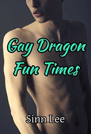 Gay Dragon Fun Times By Sinn Lee Goodreads