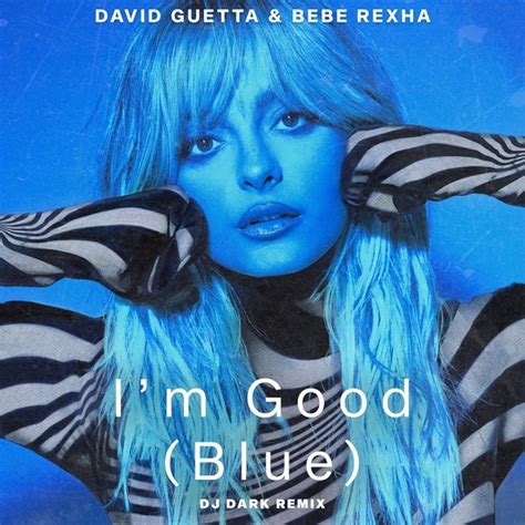 David Guetta And Bebe Rexha Im Good Blue Music Video 2022 Imdb