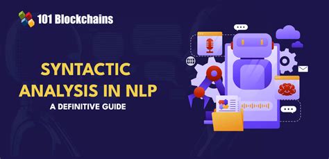 What Is Syntactic Analysis In Nlp 101 Blockchains