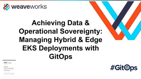 Achieve Data And Operational Sovereignty Managing Hybrid And Edge Eks