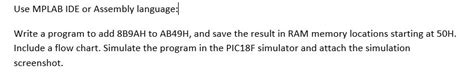 Solved Use Mplab Ide Or Assembly Language Write A Program
