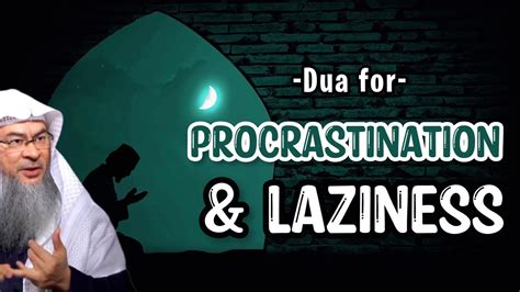 Dua For Procrastination And Laziness Youtube