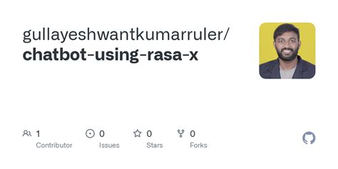github gullayeshwantkumarruler chatbot using rasa x