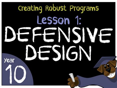 Producing Robust Programs 1 Defensive Design Teaching Resources