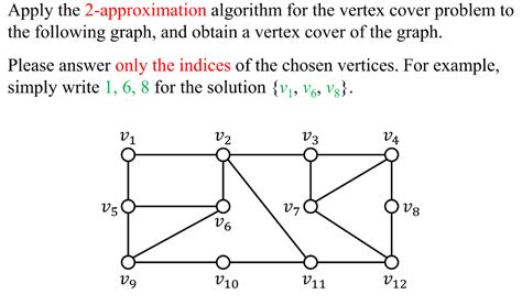 Solved Please Answer The Following 2 Approximation Algrithm