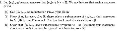 Solved 1 Let An Nen Be A Sequence So That An N E N Q Chegg Com