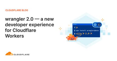 Wrangler 20 — A New Developer Experience For Cloudflare Workers