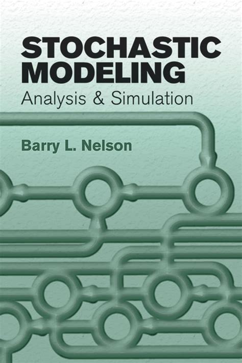 Stochastic Modeling Analysis And Simulation Nelson Barry L 9780486477701 Statistics