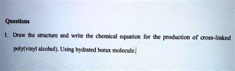 Solved Questlons Draw The Structure And Write The Chemical Equation For The Production Of Cross