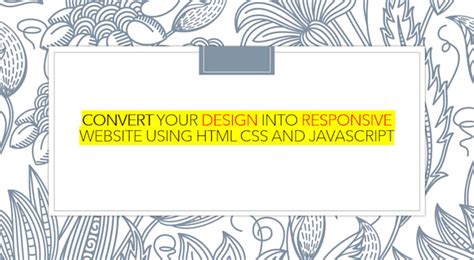 Convert Your Design Into Responsive Html Css Javascript Site By Ezzattarek Fiverr
