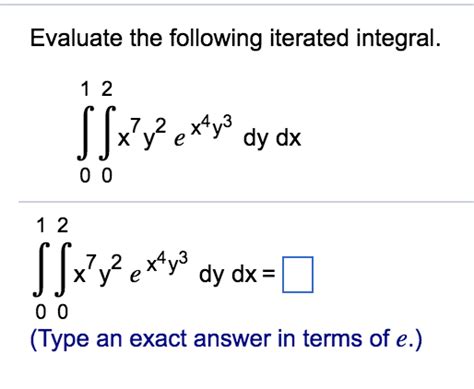 Solved Evaluate The Following Iterated Integral