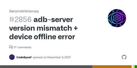 Adb Server Version Mismatch Device Offline Error · Issue 2856 · Genymobilescrcpy · Github