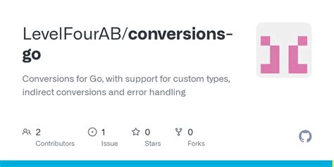 Github Levelfourabconversions Go Conversions For Go With Support For Custom Types Indirect