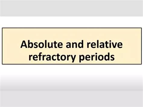 Difference Between Relative And Absolute Refractory Period Relationship Between