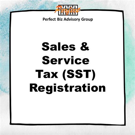 Sales And Service Tax Sst Registration Pbag